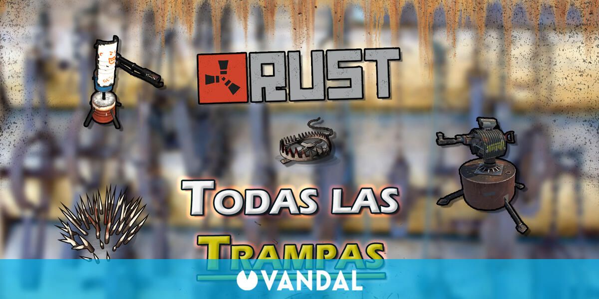 Rust: TODAS las Trampas, cómo conseguirlas y consejos
