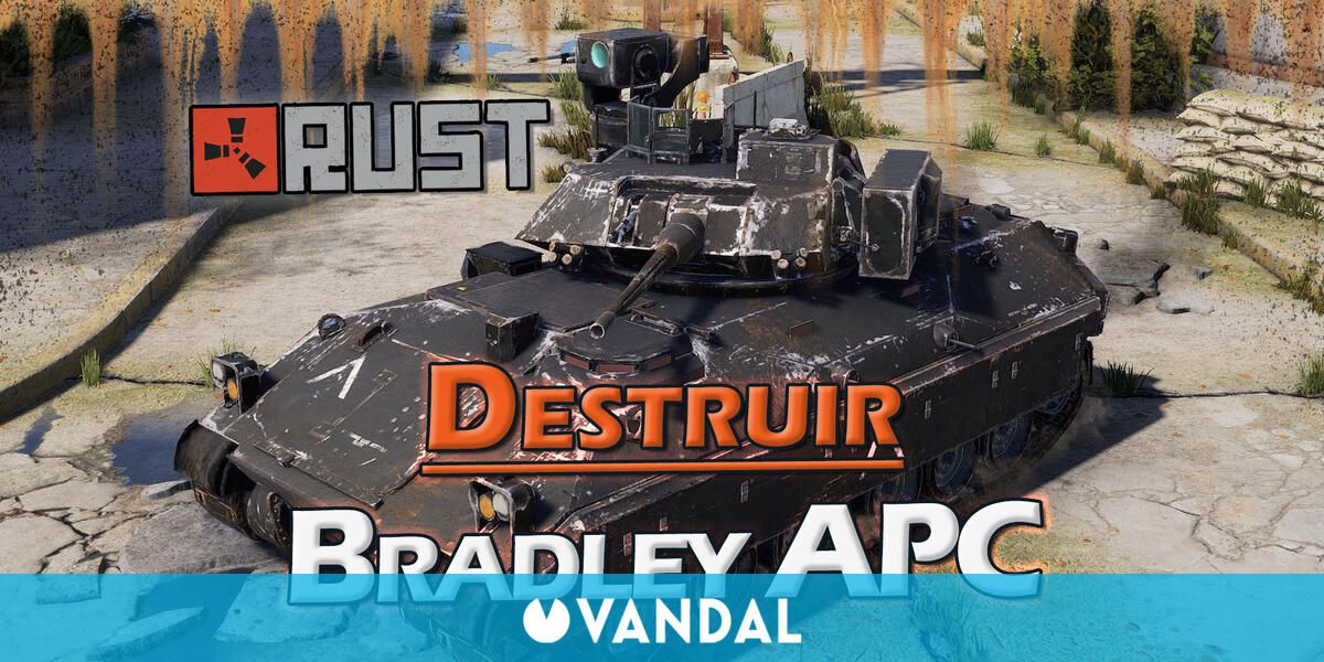 Rust: Cómo destruir el tanque Bradley APC y recompensas de botín