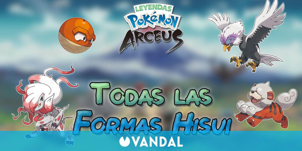 Todos los Pokémon con forma de Hisui en Leyendas Pokémon Arceus