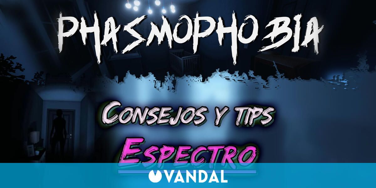 Phasmophobia: Cómo encontrar un Espectro, consejos y tips