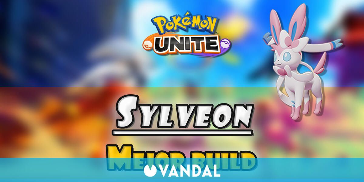 Sylveon en Pokémon Unite: Mejor build, objetos, ataques y consejos
