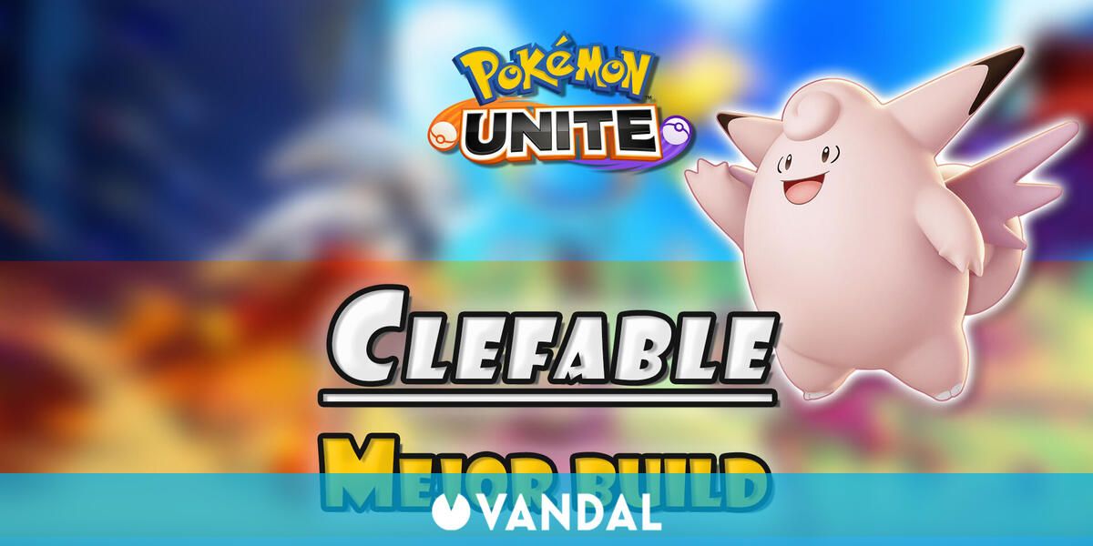 Clefable en Pokémon Unite: Mejor build, objetos, ataques y consejos