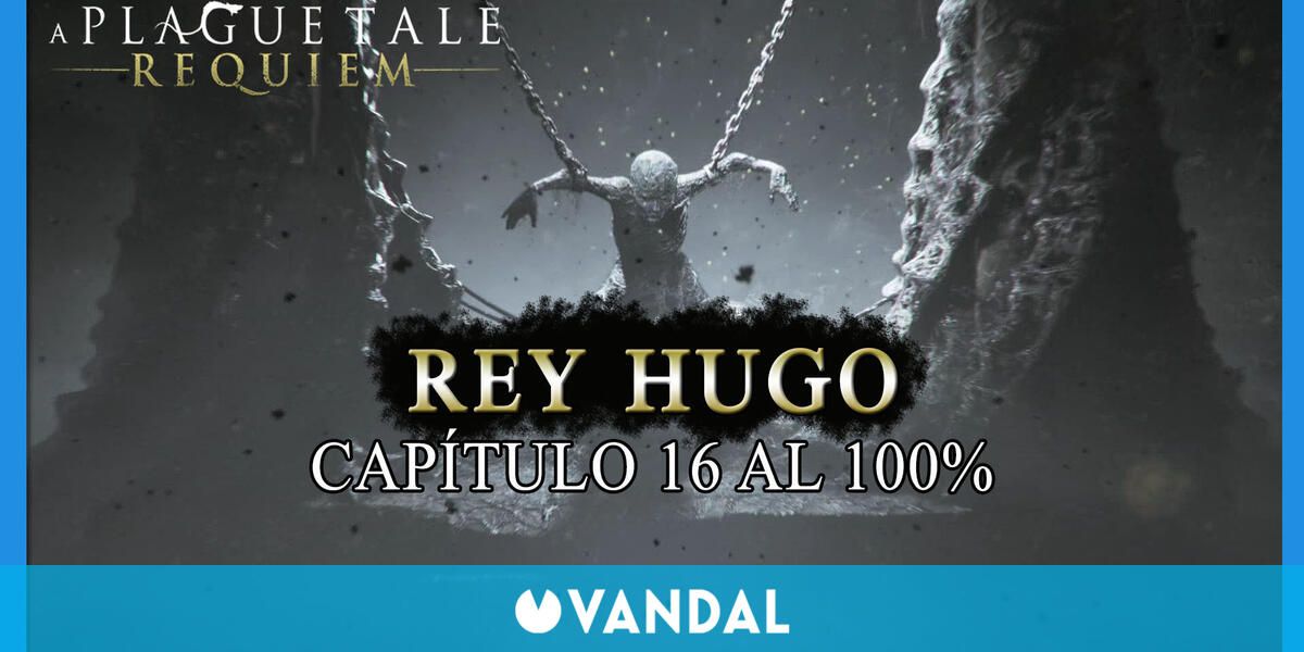 Capítulo 16 al 100% en A Plague Tale: Requiem