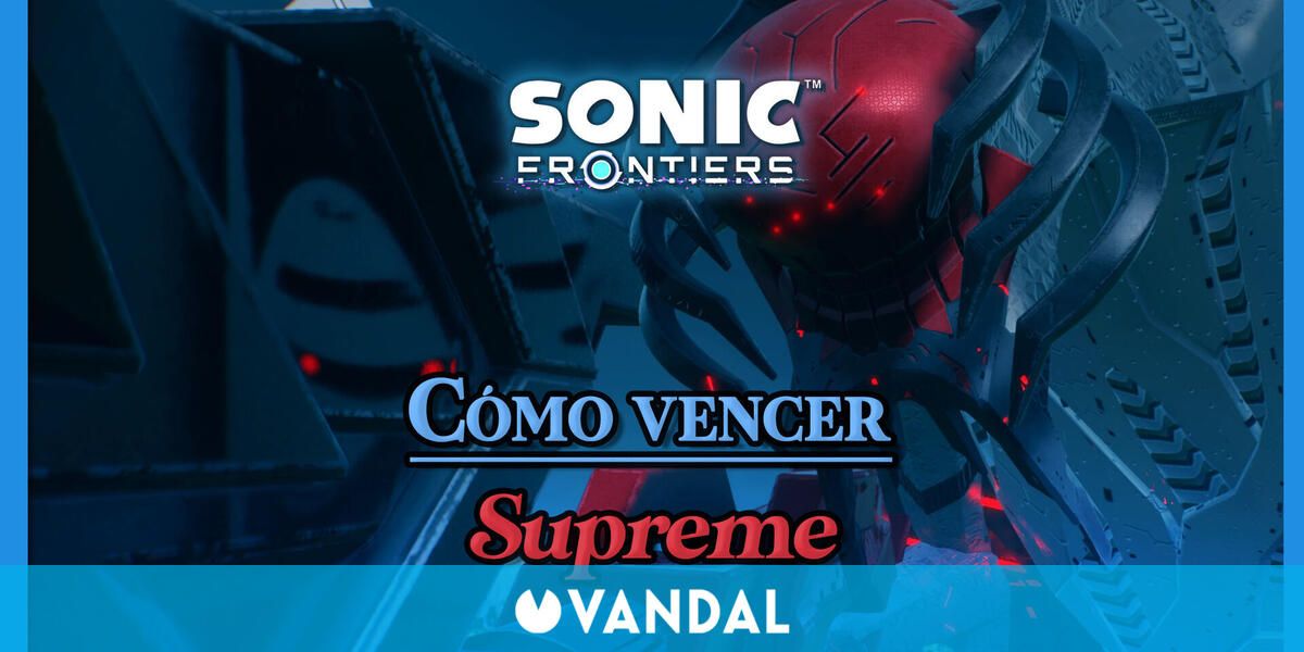 Supreme en Sonic Frontiers: ¿Cómo derrotarlo? Consejos y estrategia