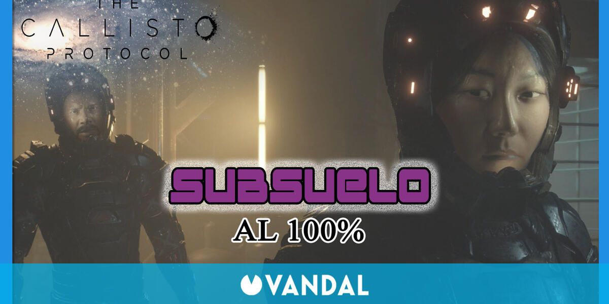 Subsuelo al 100% en The Callisto Protocol
