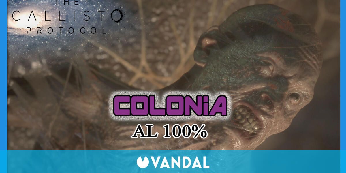 Colonia al 100% en The Callisto Protocol