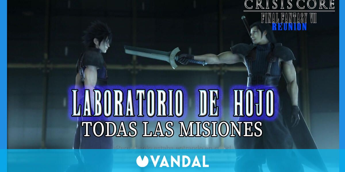 Crisis Core FFVII - Reunion: Laboratorio de Hojo, todas las misiones