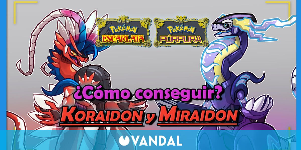 Cómo conseguir a Koraidon y Miraidon en Pokémon Escarlata y Púrpura
