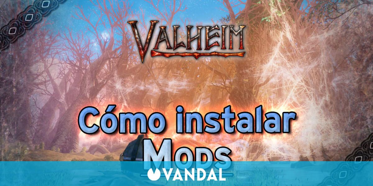 Valheim: Cómo descargar e instalar Mods y cuáles son los mejores