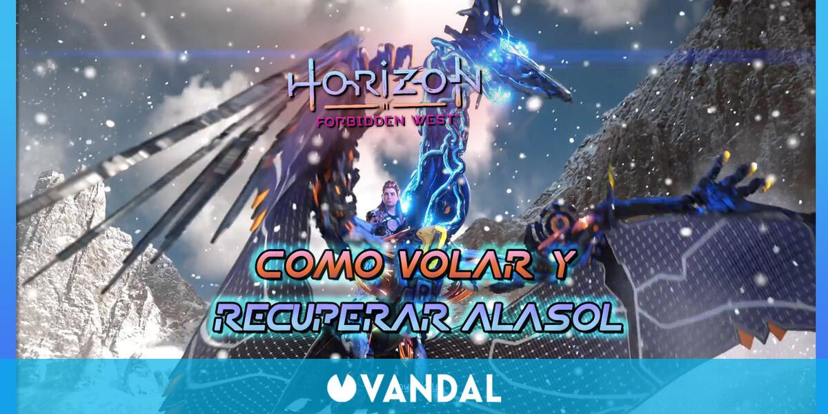 Horizon Forbidden West: Cómo volar y recuperar el Alasol - Solución