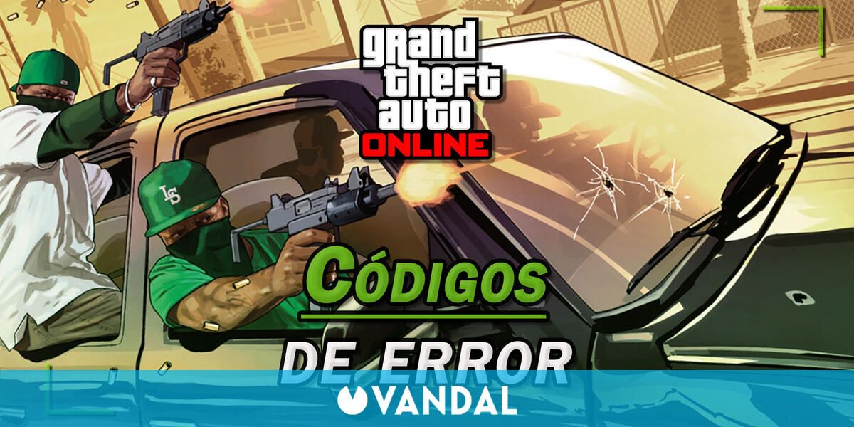 GTA Online: TODOS los códigos de error y cómo solucionarlos