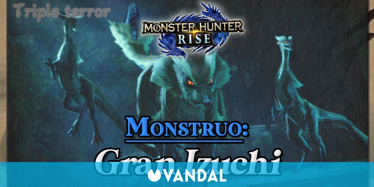 Gran Izuchi en Monster Hunter Rise: cómo cazarlo y recompensas