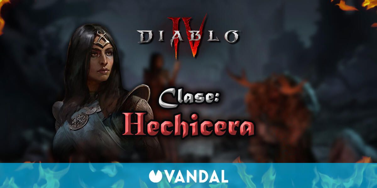 Hechicera en Diablo 4: Atributos, mejores habilidades, builds y consejos