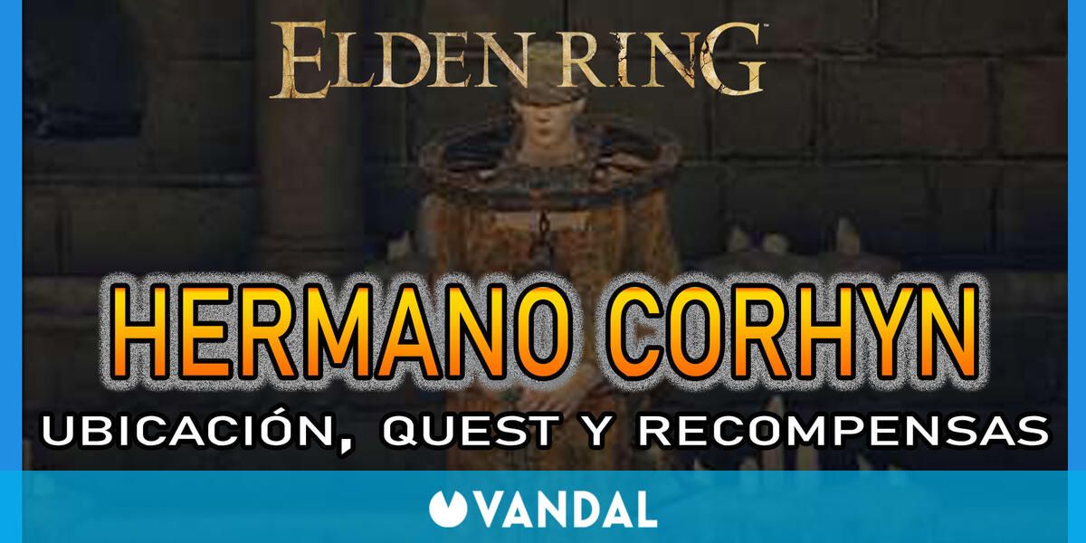 Hermano Corhyn en Elden Ring: Localización, quest y recompensas