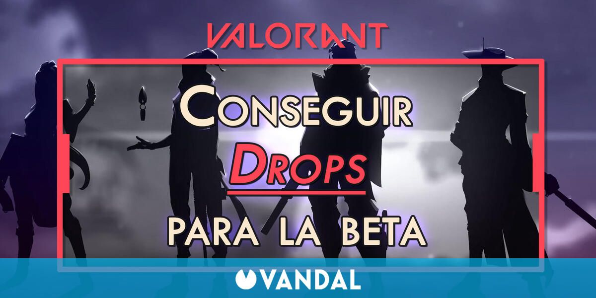 Valorant: ¿Cómo conseguir drops gratis para la beta cerrada?