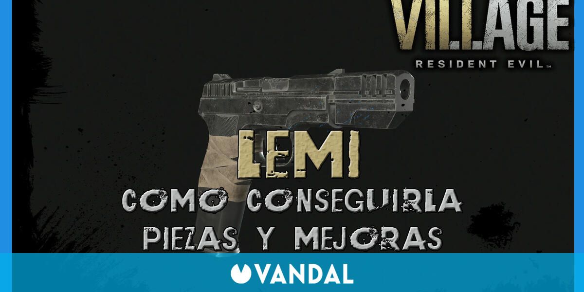 Resident Evil 8 Village: LEMI - cómo conseguirla, piezas y mejoras
