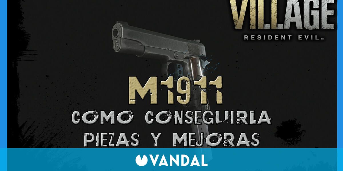 Resident Evil 8 Village: M1911 - cómo conseguirla, piezas y mejoras