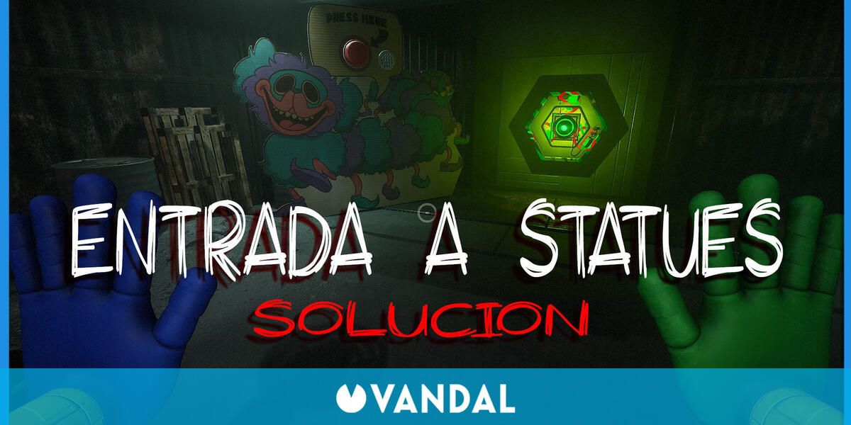 Poppy Playtime: puzzle de la entrada a Statues - Solución
