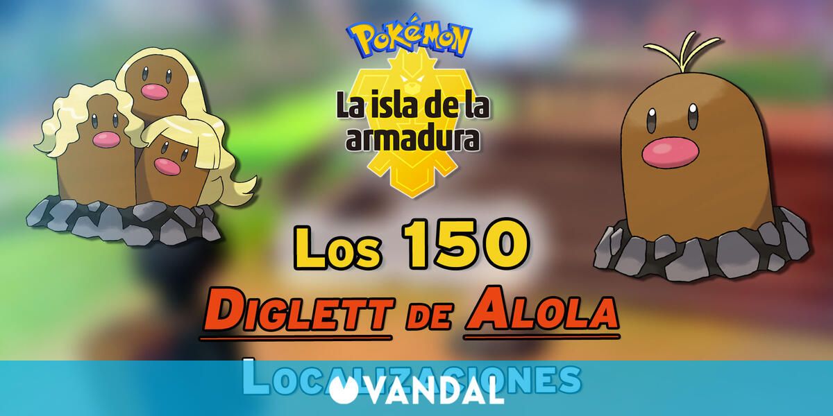 Localización de los 150 Diglett de Alola en la Isla Armadura y recompensas