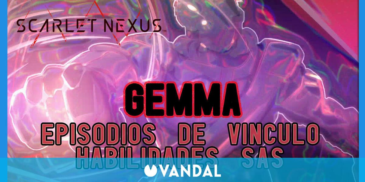 Gemma en Scarlet Nexus - Episodios de vínculo y habilidades SAS