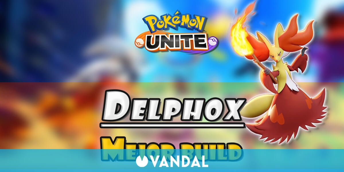 Delphox en Pokémon Unite: Mejor build, objetos, ataques y consejos