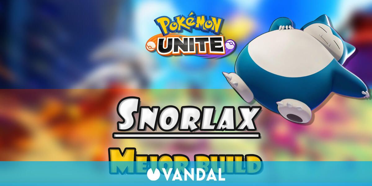 Snorlax en Pokémon Unite: Mejor build, objetos, ataques y consejos