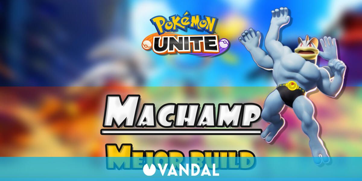 Machamp en Pokémon Unite: Mejor build, objetos, ataques y consejos