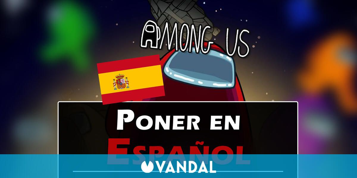 ¿Cómo poner Among Us en español y jugar con españoles?