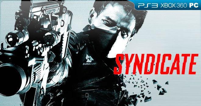 Análisis Syndicate - Xbox 360, PC, PS3