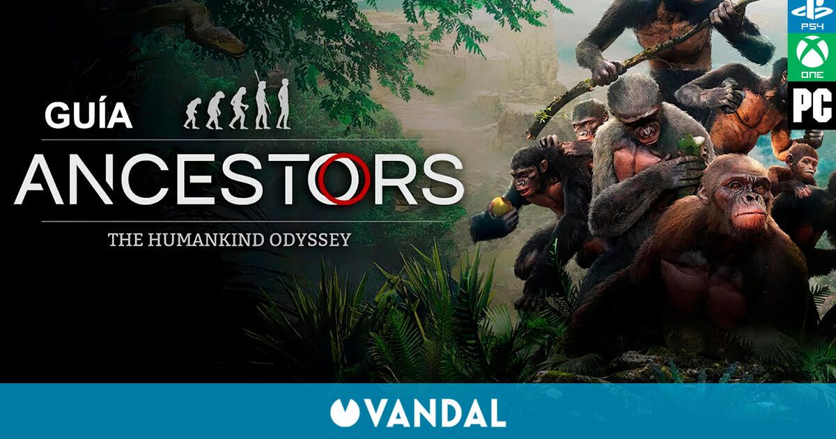 Guía Ancestors: The Humankind Odyssey, trucos y consejos - Vandal
