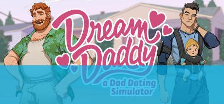 Dream Daddy: A Dad Dating Simulator - Videojuego (PC, Android, iPhone y ...