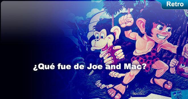 ¿Qué fue de Joe & Mac? - Retro - Vandal