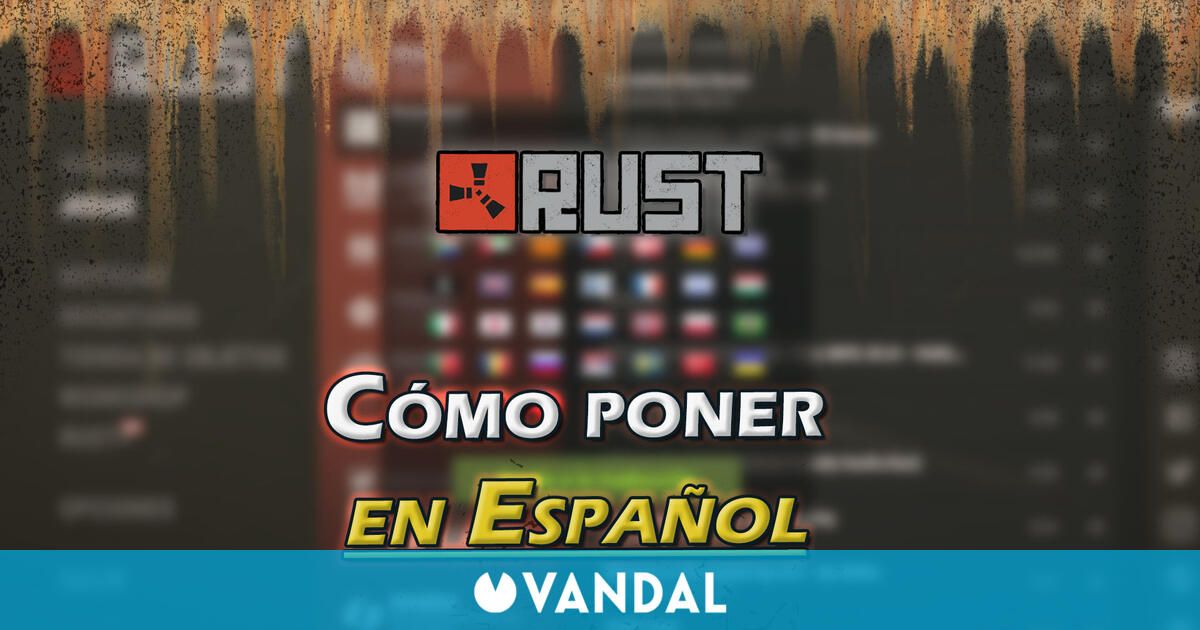 Rust: ¿Cómo poner en español y cambiar el idioma?