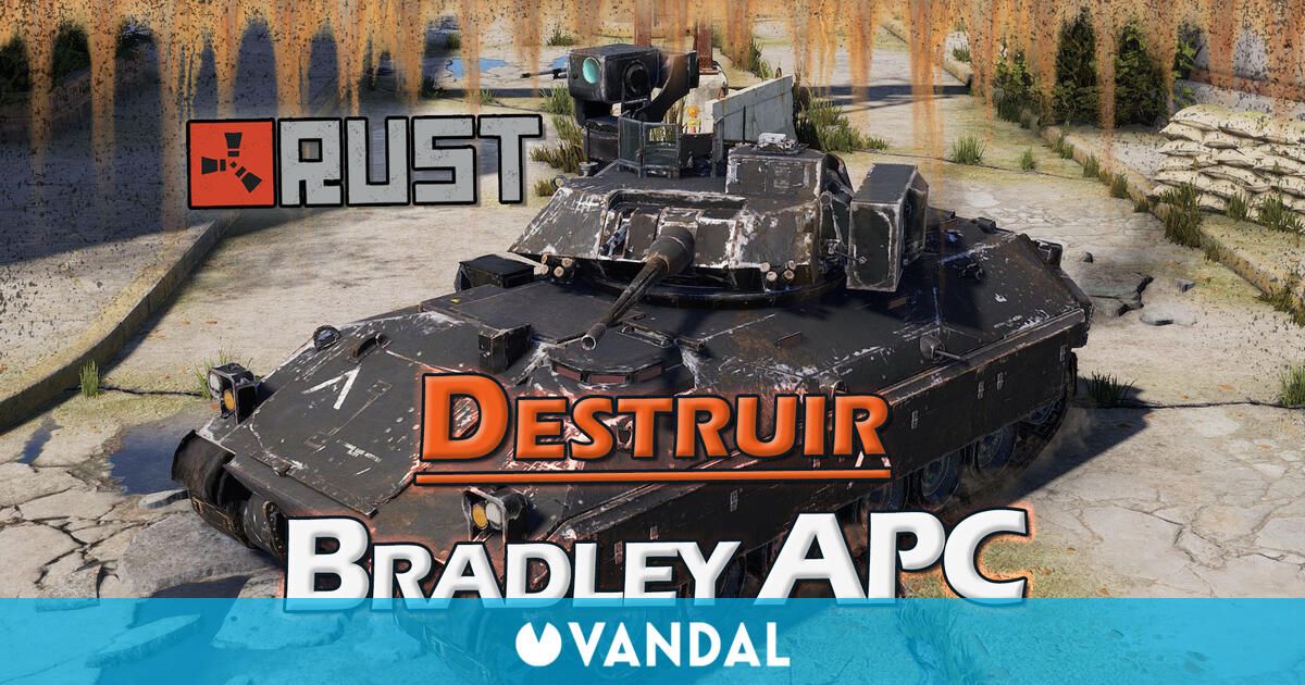 Rust: Cómo destruir el tanque Bradley APC y recompensas de botín