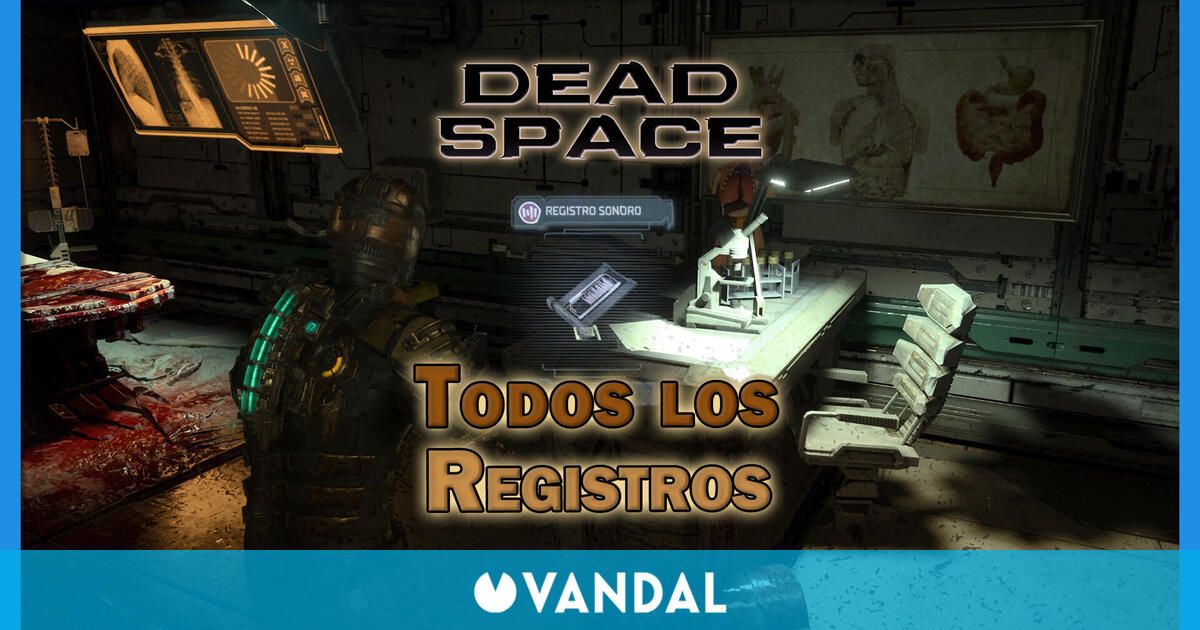 Dead Space Remake: TODOS los registros y cómo conseguirlos (Localización)