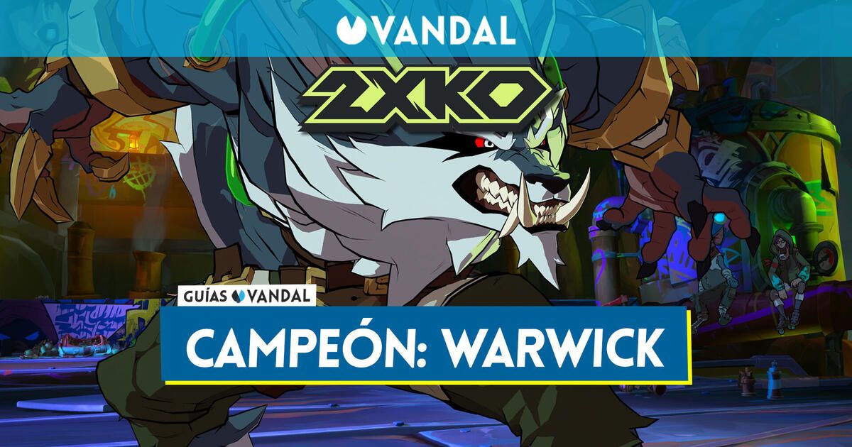 Warwick en 2XKO: Estadísticas, movimientos, combos y sinergias