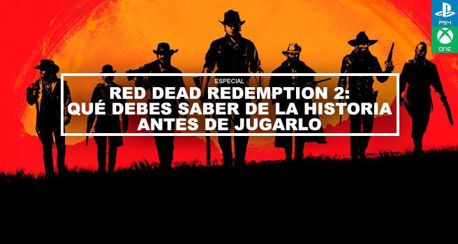 Red Dead Redemption 2: Qué debes saber de la historia antes de jugarlo
