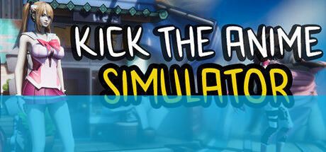 Kick The Anime Simulator - Videojuego (PC) - Vandal
