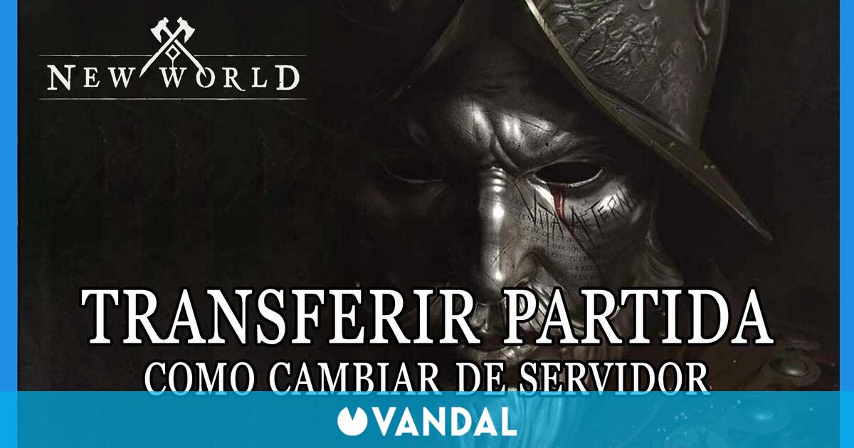New World: cómo transferir nuestra partida entre servidores