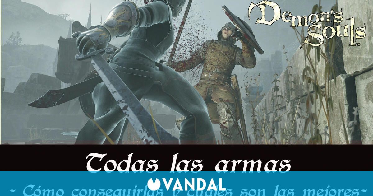 Demon's Souls Remake - TODAS las armas y cómo conseguirlas