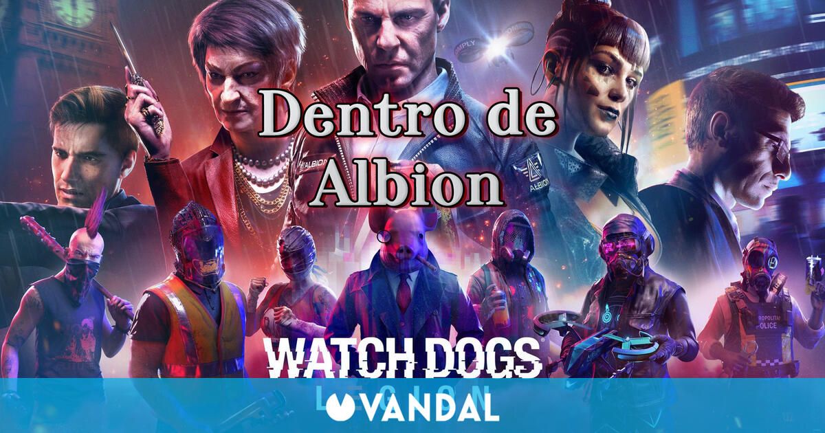 Dentro de Albion al 100% en Watch Dogs Legión