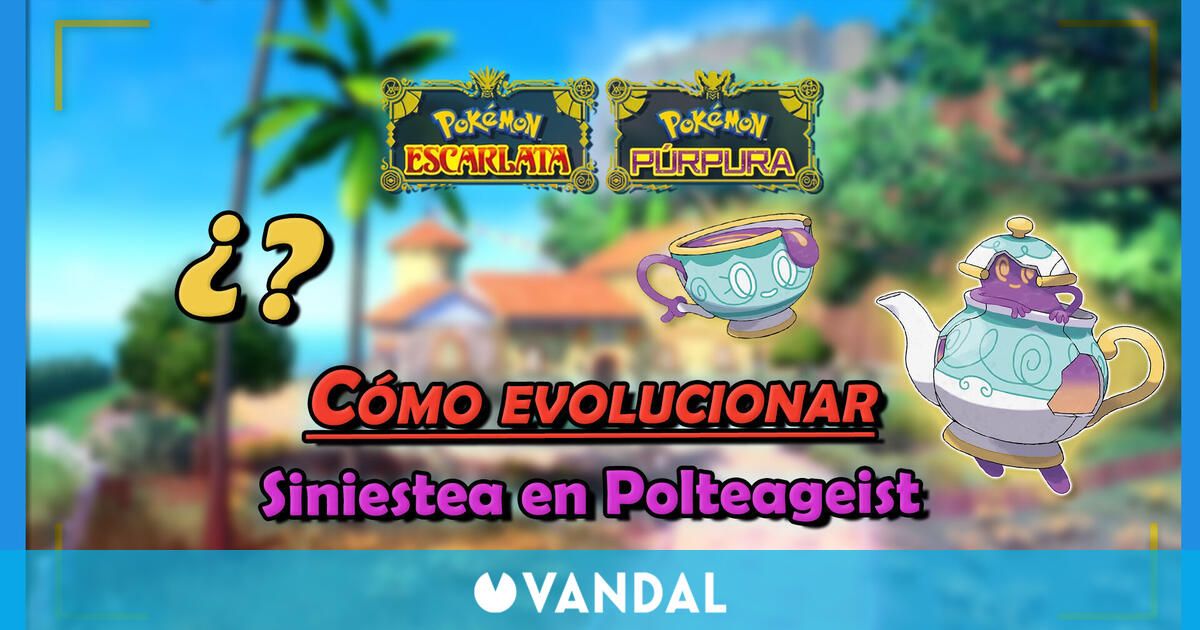 Cómo evolucionar a Sinestea en Polteageist en Pokémon Escarlata y Púrpura