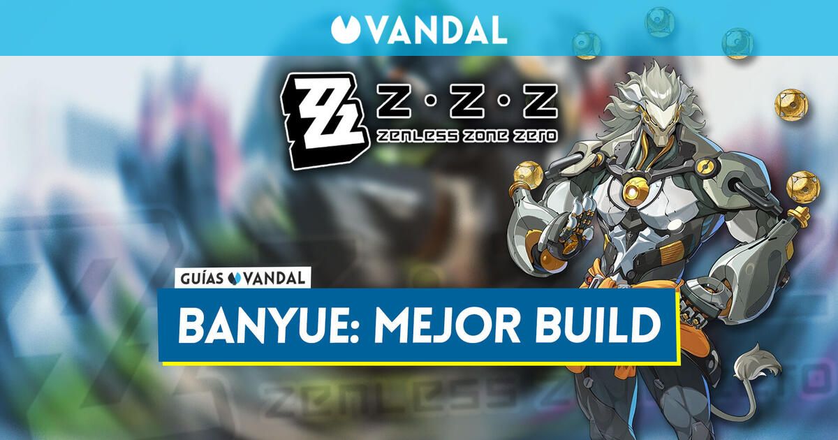 Mejor build de Banyue en Zenless Zone Zero: Amplificadores, equipos y ...