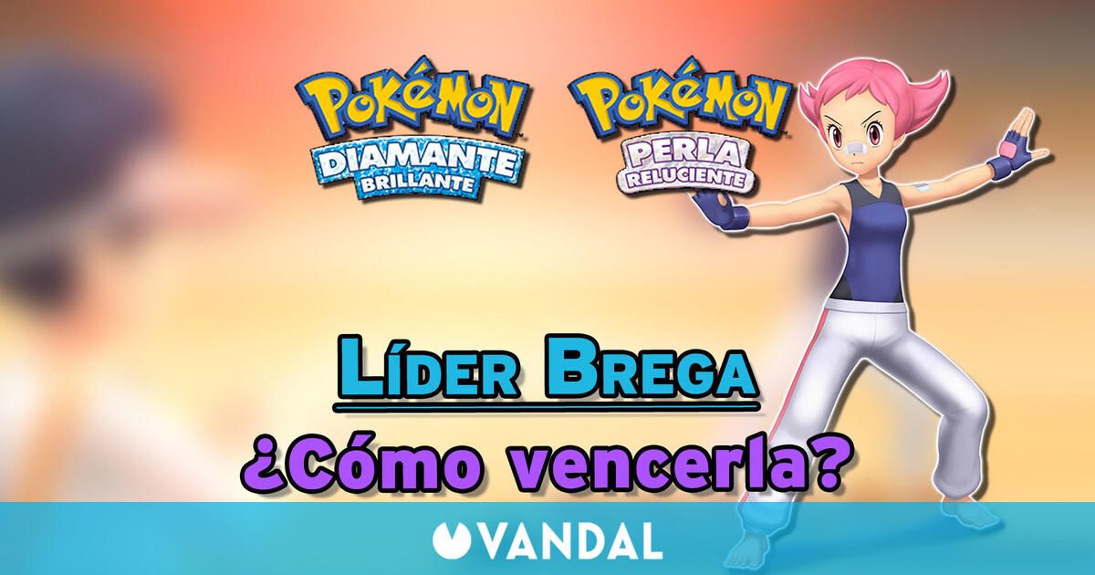 Líder Brega en Pokémon Diamante Brillante y Perla Reluciente: Consejos ...