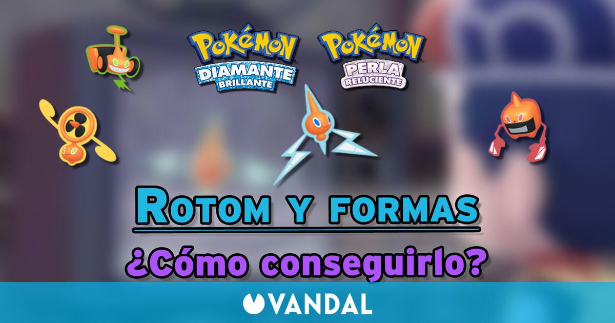 Conseguir a Rotom y sus formas en Pokémon Diamante Brillante y Perla Reluciente