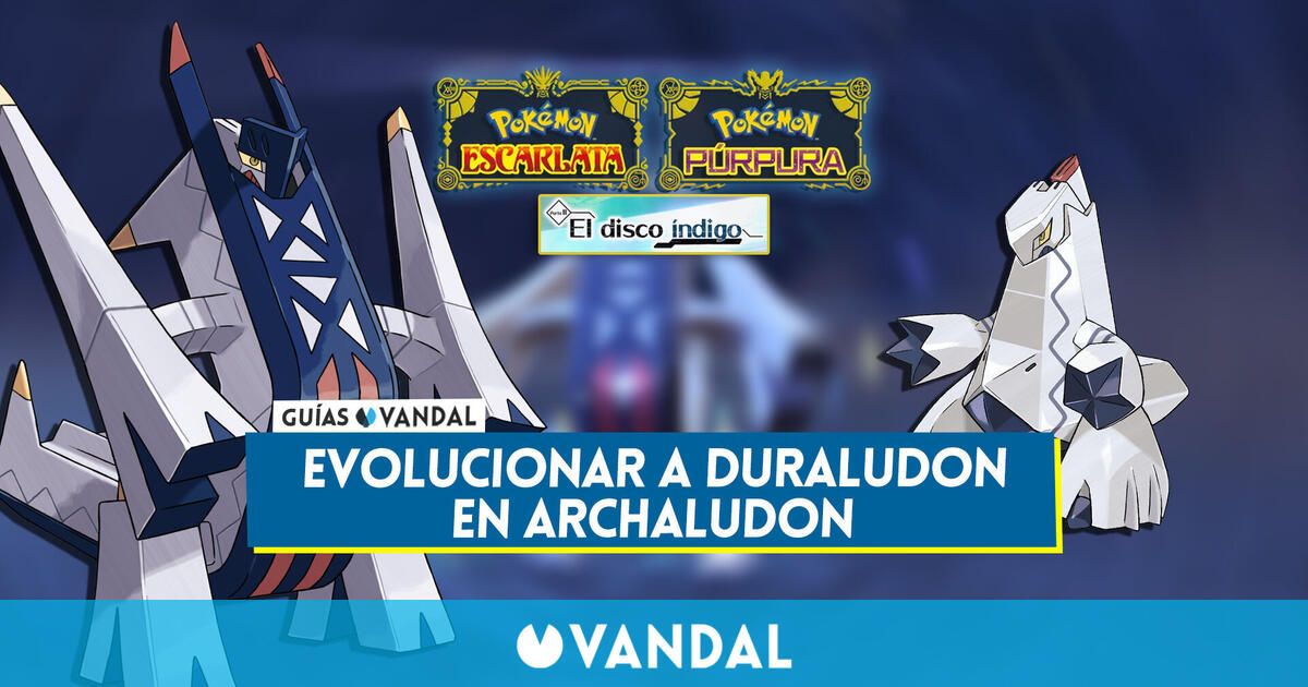 Cómo evolucionar a Duraludon en Archaludon en Pokémon El disco índigo