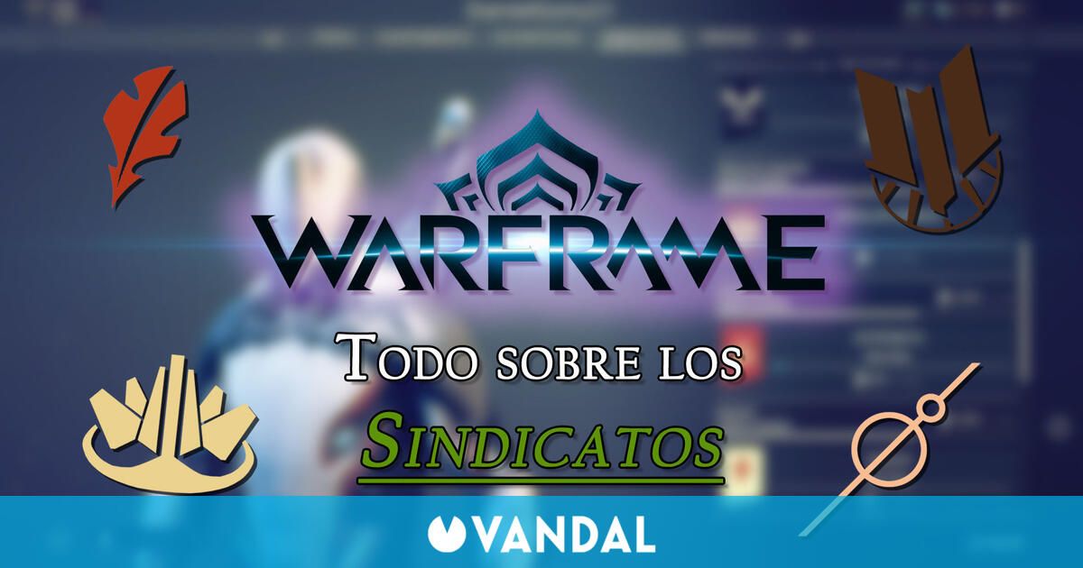 Warframe: ¿Cómo funcionan los Sindicatos? Subir niveles, recompensas y más