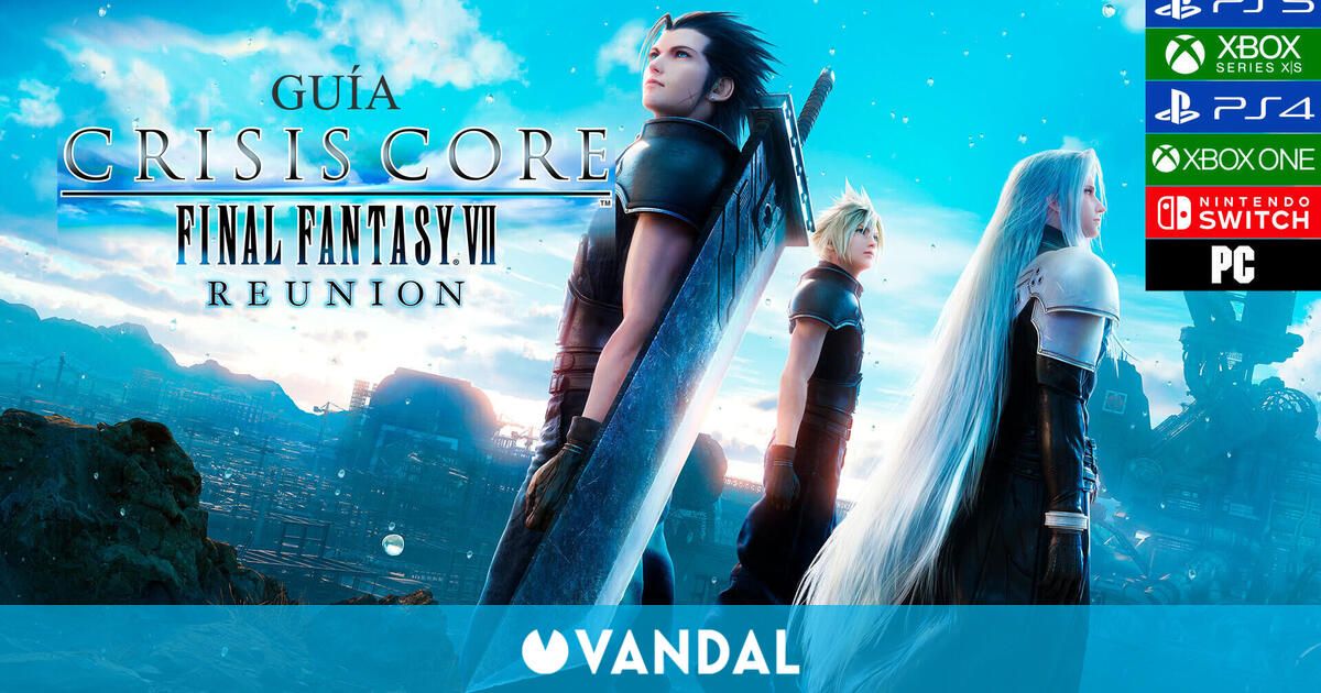Guía Crisis Core -Final Fantasy VII- Reunion: Trucos, consejos y secretos - Vandal