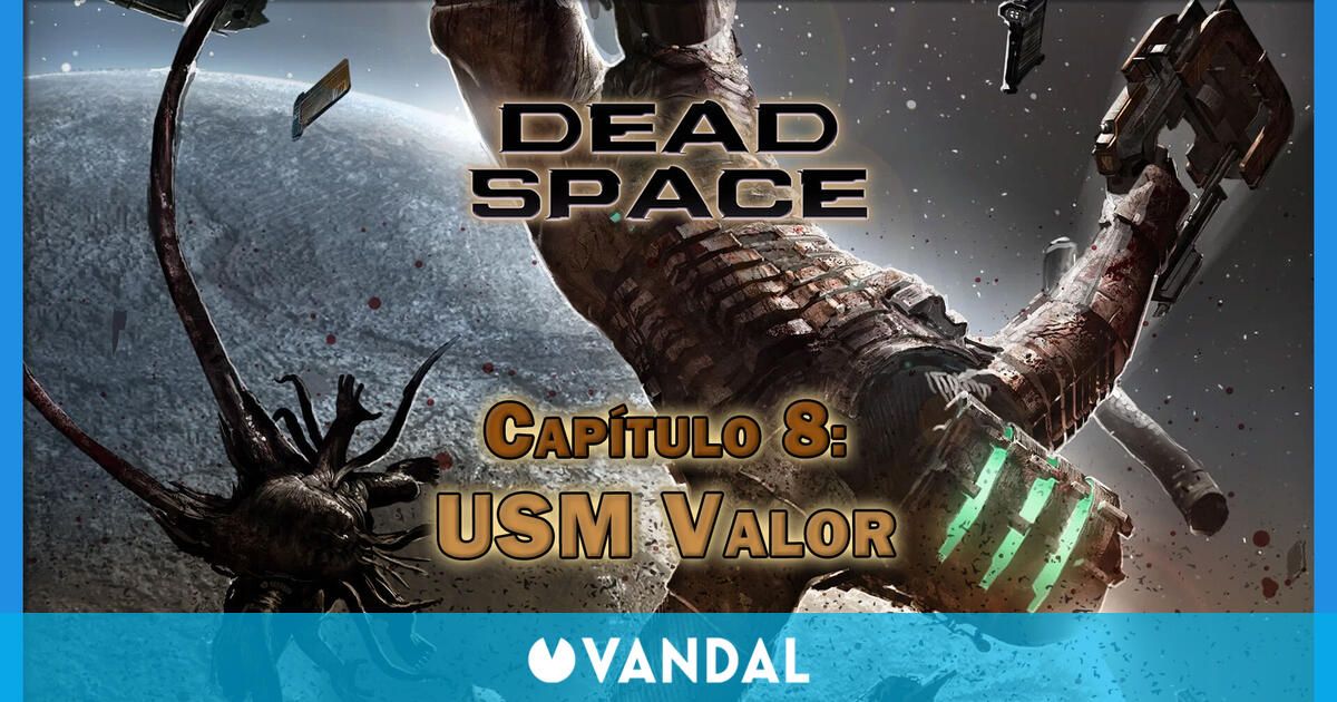 Capítulo 8: USM Valor al 100% en Dead Space Remake
