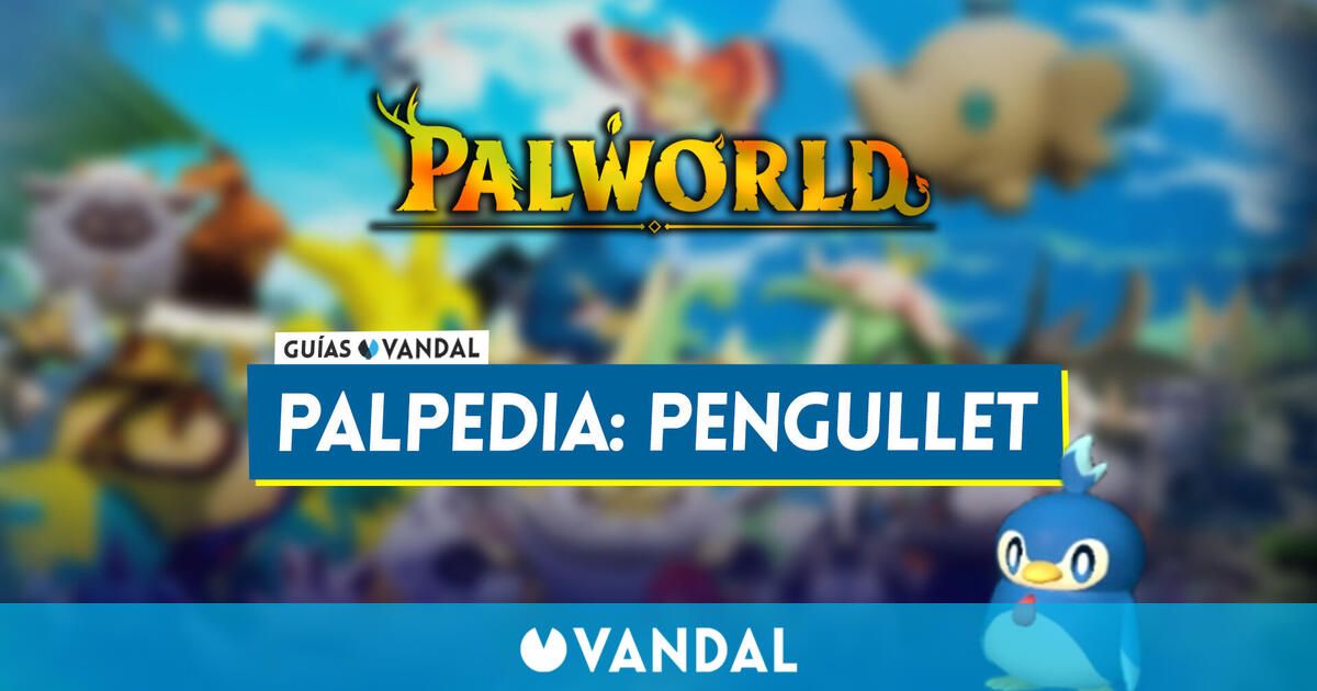 Pengullet en Palworld: Localización, cómo conseguirlo, habilidades ...